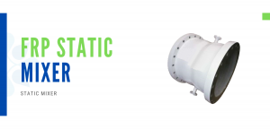 FRP Static Mixer - Gapura Liqua Solutions